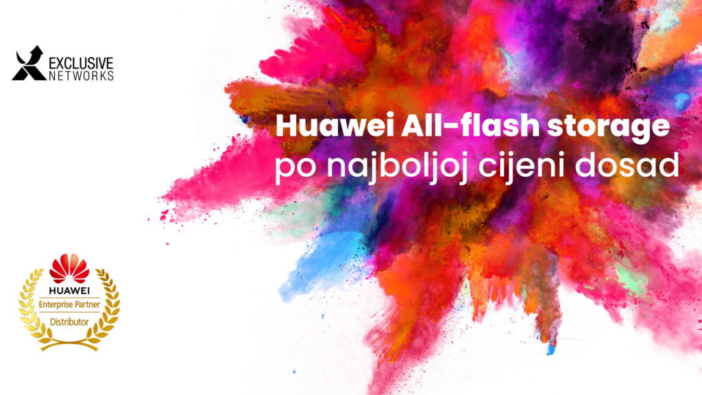 Zašto izabrati Huawei All-Flash storage? - Exclusive Networks - Bosnia ...