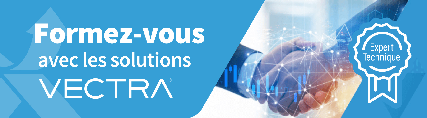 Vectra - Certifications technique et commerciale