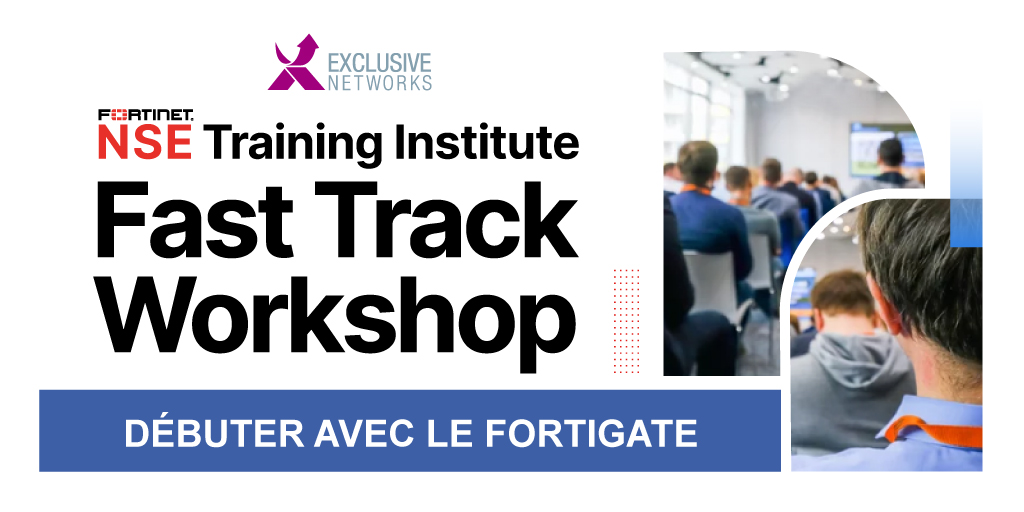 Fast Track Fortinet – Débuter avec le Fortigate