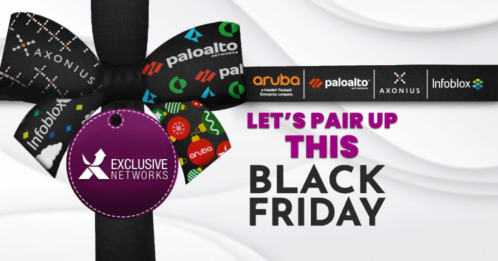 Let's pair up this Black Friday - Exclusive Networks - Netherlands