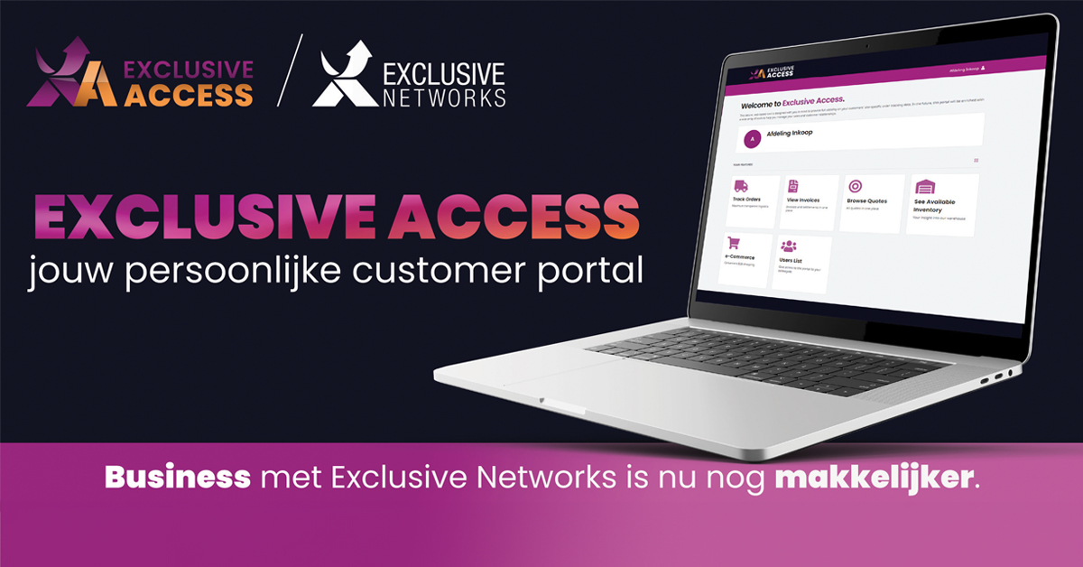 Exclusive Access Portal WEBSHOP nu live! - Exclusive Networks - Netherlands
