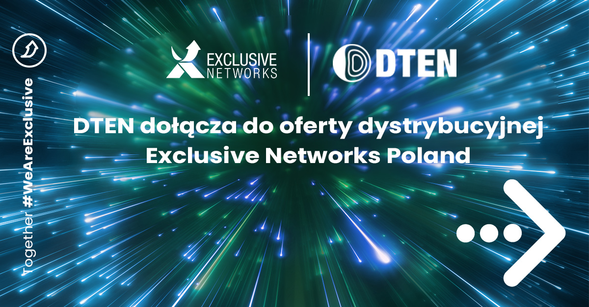 Exclusive Networks Poland dystrybutorem marki DTEN