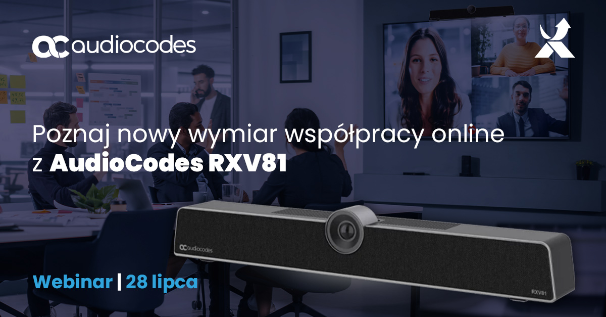 Poznaj nowy wymiar współpracy online z AudioCodes RXV81