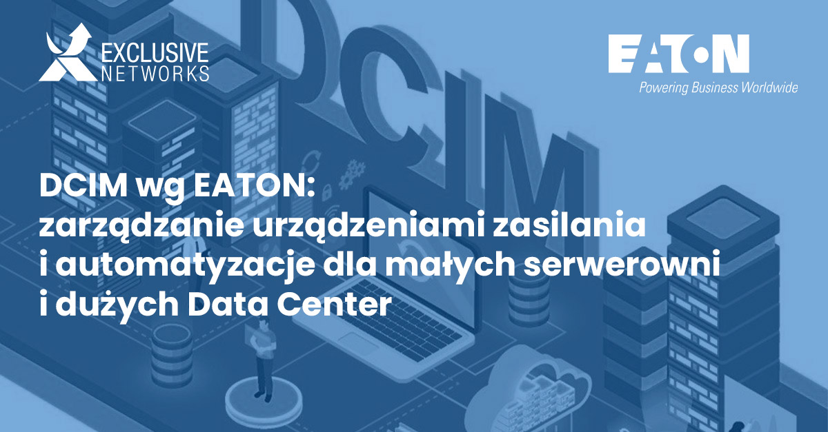 Eaton DCIM: Brightlayer, IPM 2.0 | Exclusive Networks Poland