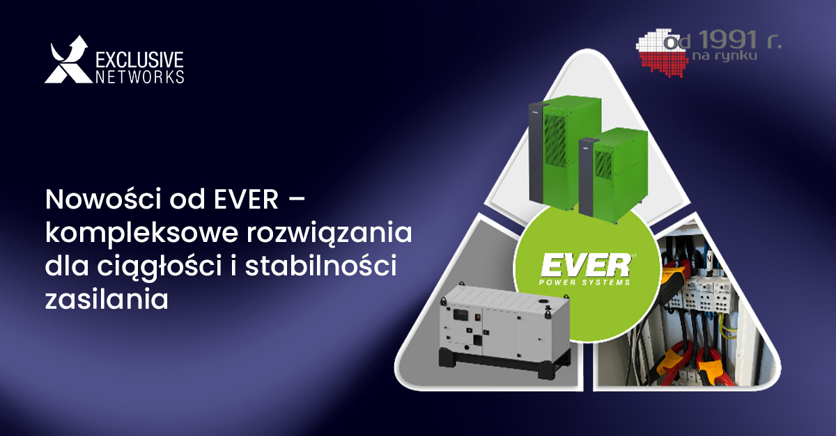 EVER – Kompleksowe rozwiązania | Exclusive Networks Poland