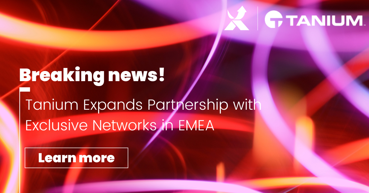 Tanium, EMEA bölgesinde Exclusive Networks ile ortaklığını genişletti - Exclusive Networks - Turkey